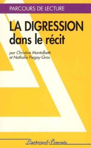 LA DIGRESSION DANS LE RECIT - PARCOURS DE LECTURE by Nathalie Piegay ...
