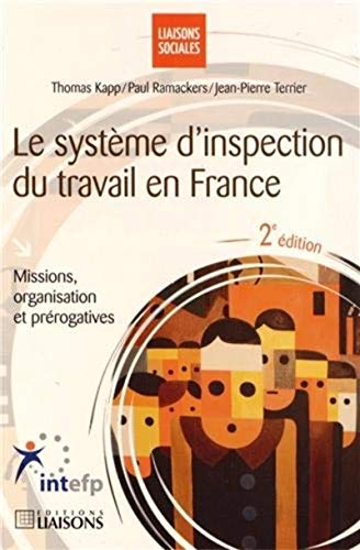 LE SYSTEME D'INSPECTION DU TRAVAIL EN FRANCE 2E EDITION. MISSIONS ...