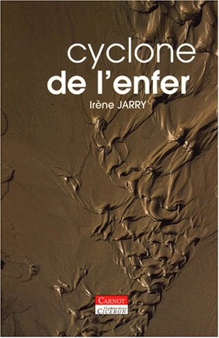 Cyclone de l'enfer by Irène Jarry | Goodreads