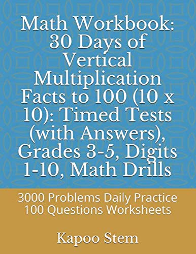 Math Workbook: 30 Days of Vertical Multiplication Facts to 100 (10 x 10 ...