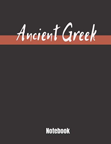 Ancient Greek Notebook: Large Composition Notebook For School, Work and ...