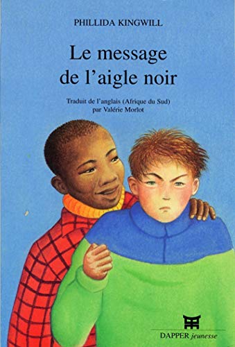 Le message de l'aigle noir by Phillida Kingwill | Goodreads