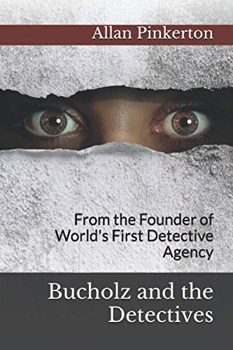 Bucholz and the Detectives (Annotated): From the Founder of World's ...