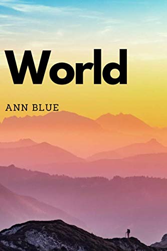World: Notebook, Notebook For Kids, Diary, Journal by Ann Blue | Goodreads