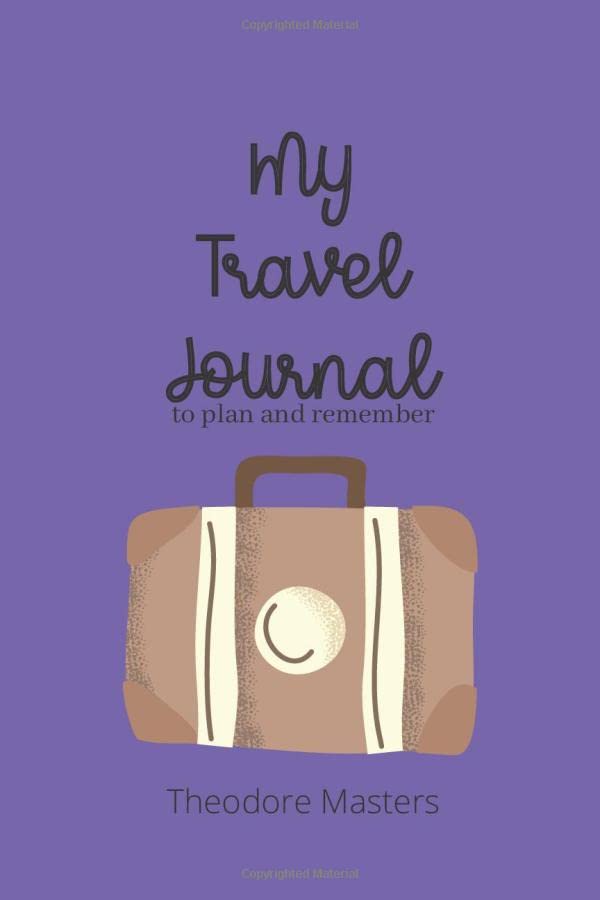 My Travel Journal: To Plan and Remember. Suitcase. by Theodore Masters ...