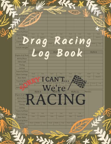 Drag Racing Log Book: Time of Day, Lane, Time Run/Elimination, Launch ...
