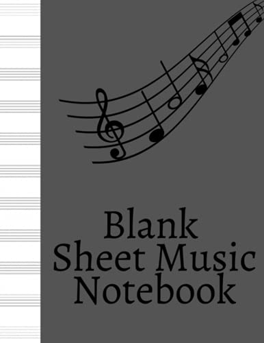 Blank Sheet Music Notebook: Blank Sheet Music Notebook, Music ...