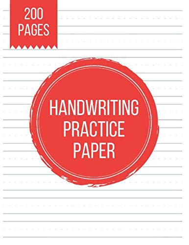 Handwriting Practice Paper: 200 Pages Blank practice writing paper for ...