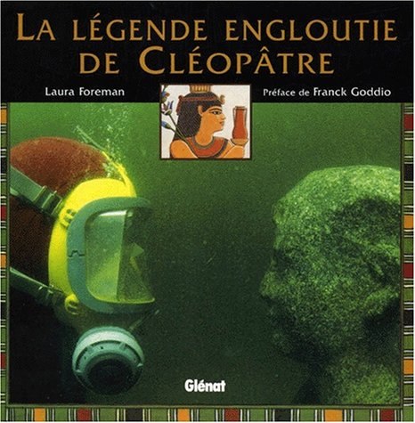 Le Palais englouti de Cléopâtre by Laura Foreman | Goodreads
