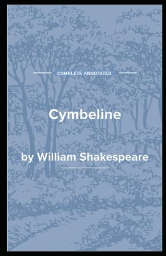 Cymbeline: (Complete Annotated) by William Shakespeare | Goodreads