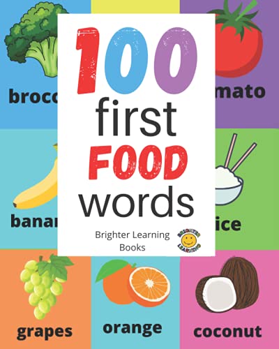 100 first words foods by Brighter Learning | Goodreads