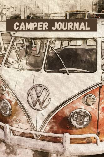 Camper Journal: A Campervan Journal to detail all the action on your ...