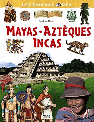 Mayas, Aztèques, Incas by Sandrine Mirza | Goodreads