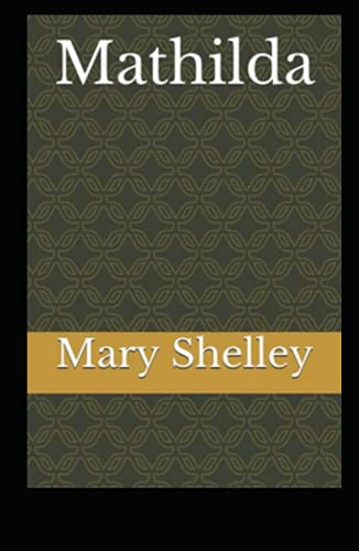 Mathilda by Mary Wollstonecraft Shelley, Fiction, Classics: mathilda ...