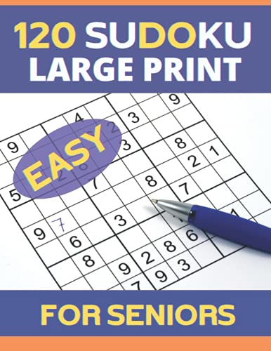 LARGE PRINT Easy Sudoku For Seniors: 120 Large Print Easy Sudoku ...