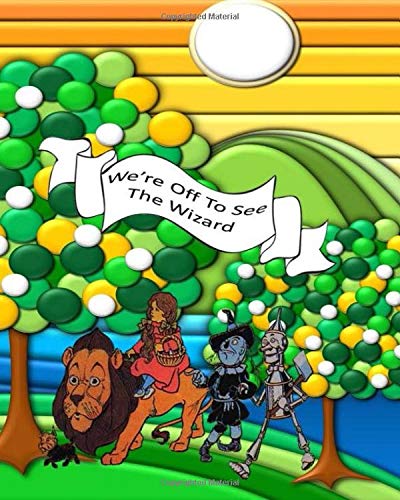 We're Off To See The Wizard: Wizard of Oz Inspired Blank Wide Ruled ...