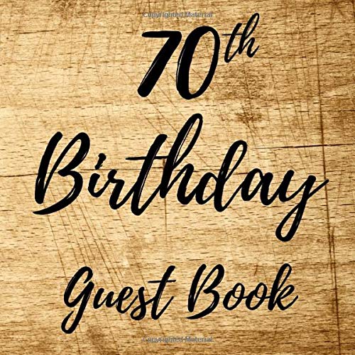 70th Birthday Guest Book: Birthday Celebration Party, Keepsake Signing ...