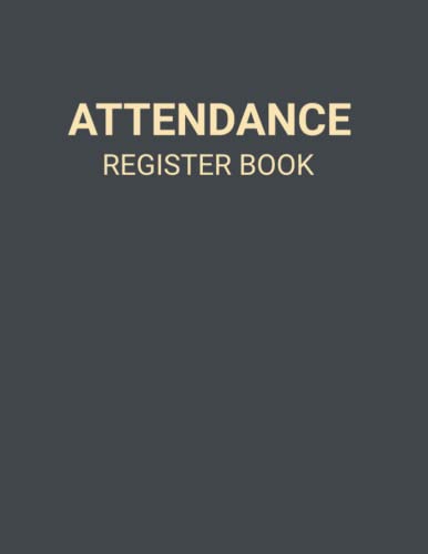 Attendance Register Book: The Register Book Is the Ideal Tracker to ...