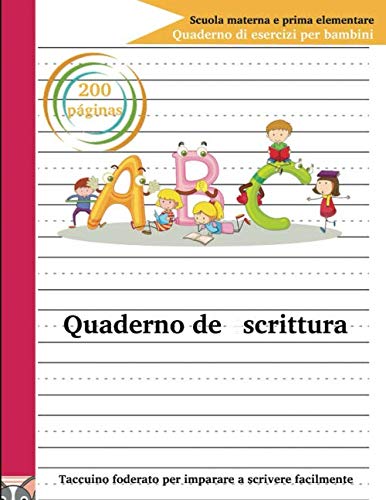 quaderno de scrittura: Per gli studenti dell'asilo e della scuola ...