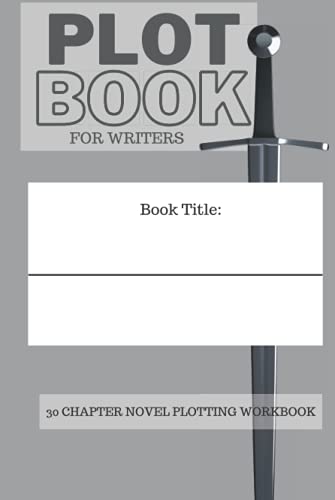 Plot Book For Writers - Fantasy: Easily Outline, Organize, and Plot Your Novel of any Genre ...