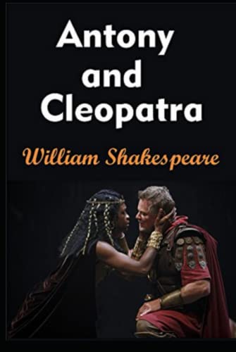 Antony and Cleopatra by William Shakespeare (illustrated): Antony and Cleopatra (Folger ...