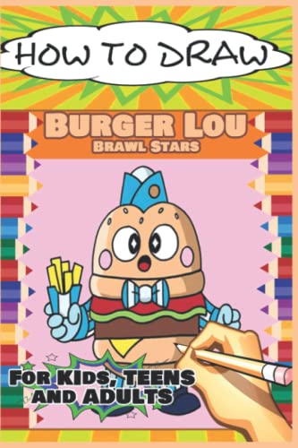 How to Draw Burger Lou Brawl Stars: A Simple Step by Step Guide for ...