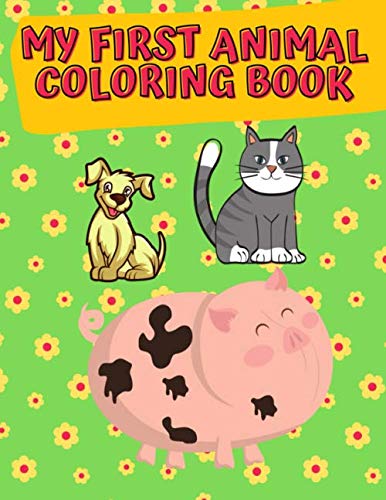 My first animal coloring book: Animals for Toddler Coloring Book: 100 ...