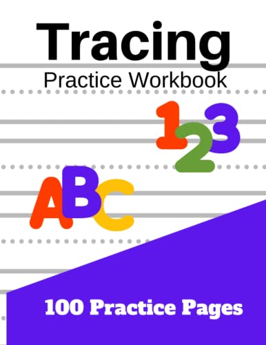 Tracing Practice Workbook: 100 Practice Pages | Number and Alphabet ...