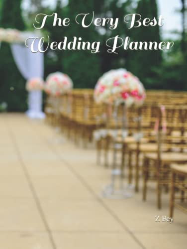 The Very Best Wedding Planner by Z Bey | Goodreads