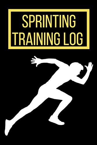 Sprinting Training Logbook: The daily tracker that will help you grow ...