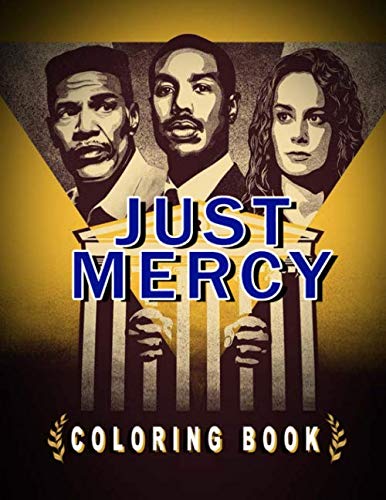 Just Mercy Coloring Book: Cool Gift Idea For Anyone Who Love Justice ...