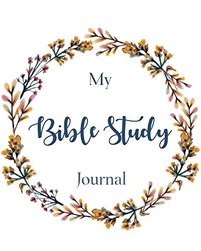 Bible Study Journal: A Beautiful Bible Study Journal To Write In ...