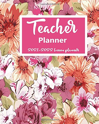 teacher planner 2021-2022: lesson planner || agenda calendar || for ...
