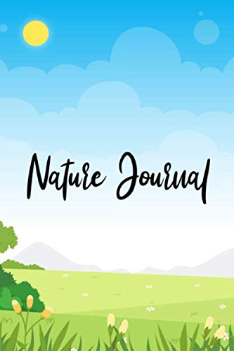 Nature Journal: Outdoor Explorations And Adventures Logbook ...