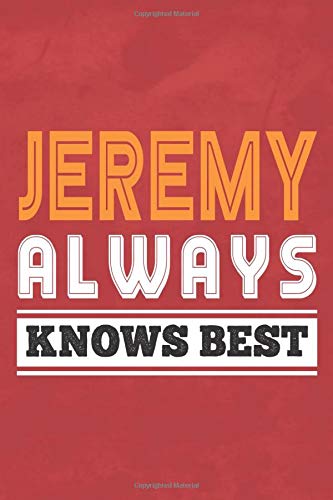 Jeremy Always Knows Best, Simple To-Do Lists Notebook: Personalized ...