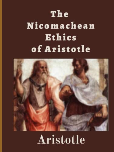 The Nicomachean Ethics of Aristotle(Annotated) by Sir Aristotle | Goodreads