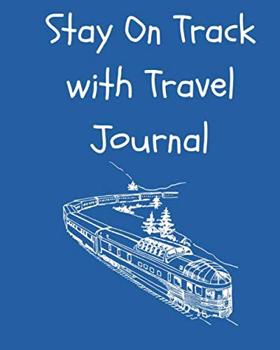Stay On Track with Travel Journal: Travel Organizer Notebook Gift ...