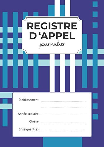 Registre d'appel journalier: Cahier de présence journalier pour les ...