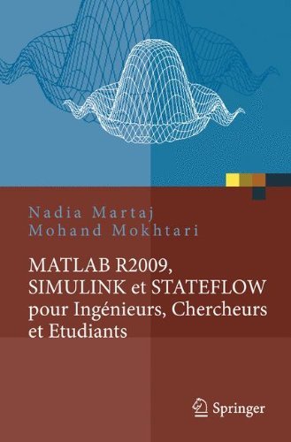 MATLAB R2009, SIMULINK et STATEFLOW pour Ingénieurs, Chercheurs et ...