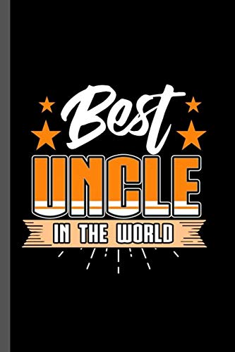 Best Uncle In the World: Family Love Bloodline Household Clan ...