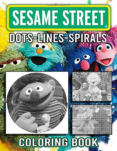 Sesame Street Dots Lines Spirals Coloring Book: Special Adults Activity ...