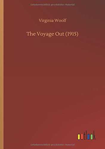 The Voyage Out (1915) (German Edition) by Virginia Woolf | Goodreads