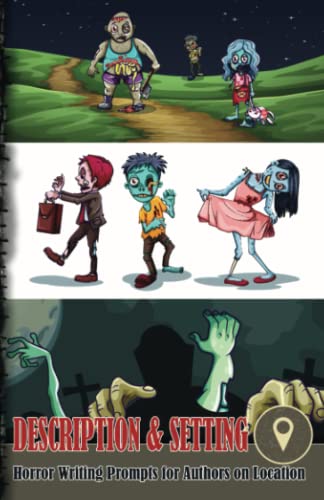 Horror Writing Prompts for Authors on Location - Description and ...