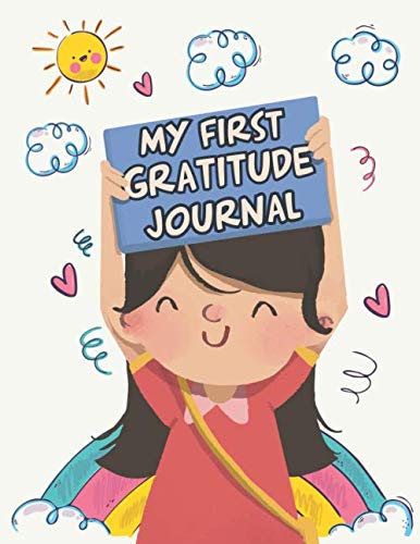 My First Gratitude Journal: 120 Day Gratitude Journal For Girls And ...