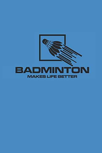 BADMINTON MAKES LIFE BETTER: Federball Notebook Badminton Planer ...