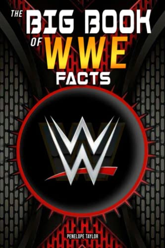 The Big Book Of WWE Facts: Lots Of Captivating Information About WWE ...