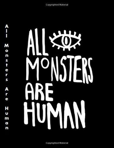All Monsters Are Human Sketch Book: Notebook for Drawing, Writing ...