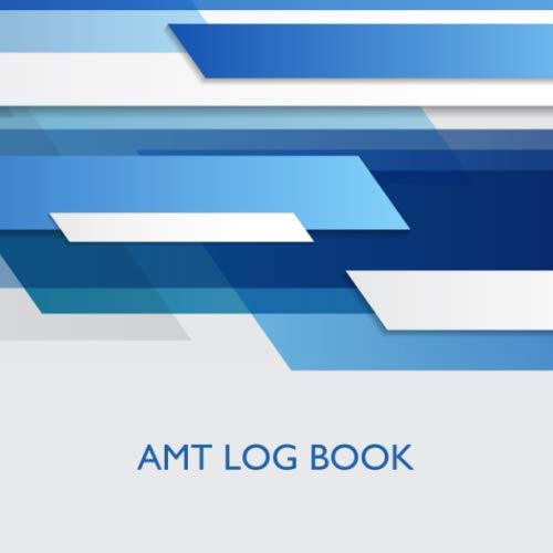 AMT Logbook: Aviation Maintenance Technician log book: Keep your AMT ...
