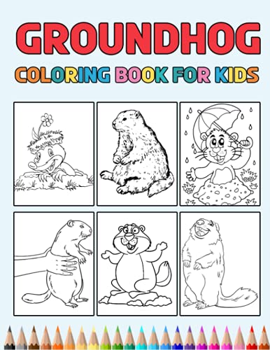 Groundhog Coloring Book for Kids: 10 Easy Designs to Color | Fun ...