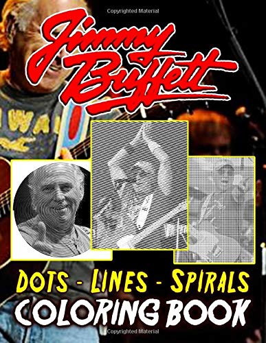 Jimmy Buffett Dots Lines Spirals Coloring Book: Collection Jimmy ...